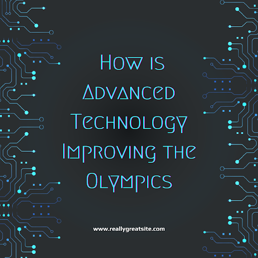How is Advanced Technology Improving the Olympics? – The Chicago ...